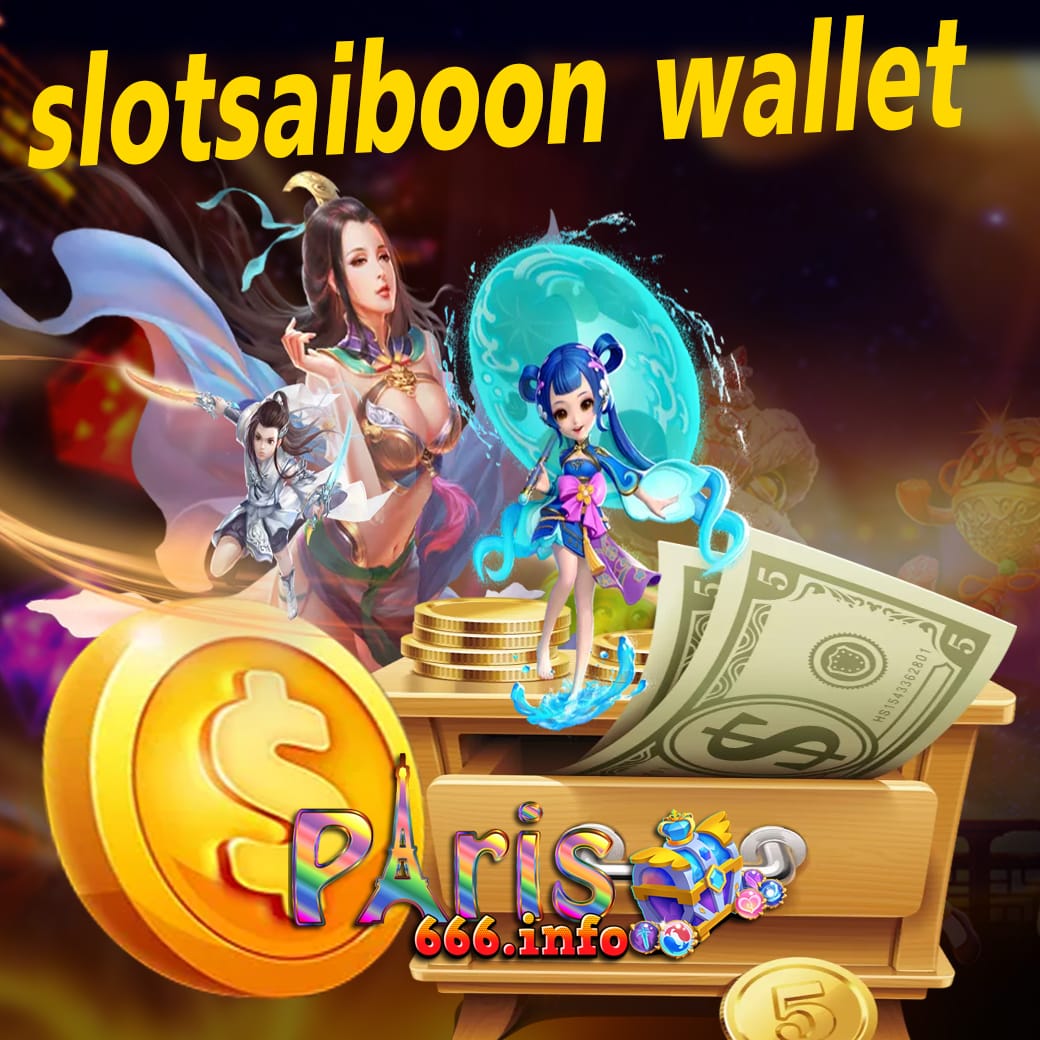 slotsaiboon สมาชิกรับโค้ดเครดิตฟรี game wallet bet คาสิโน