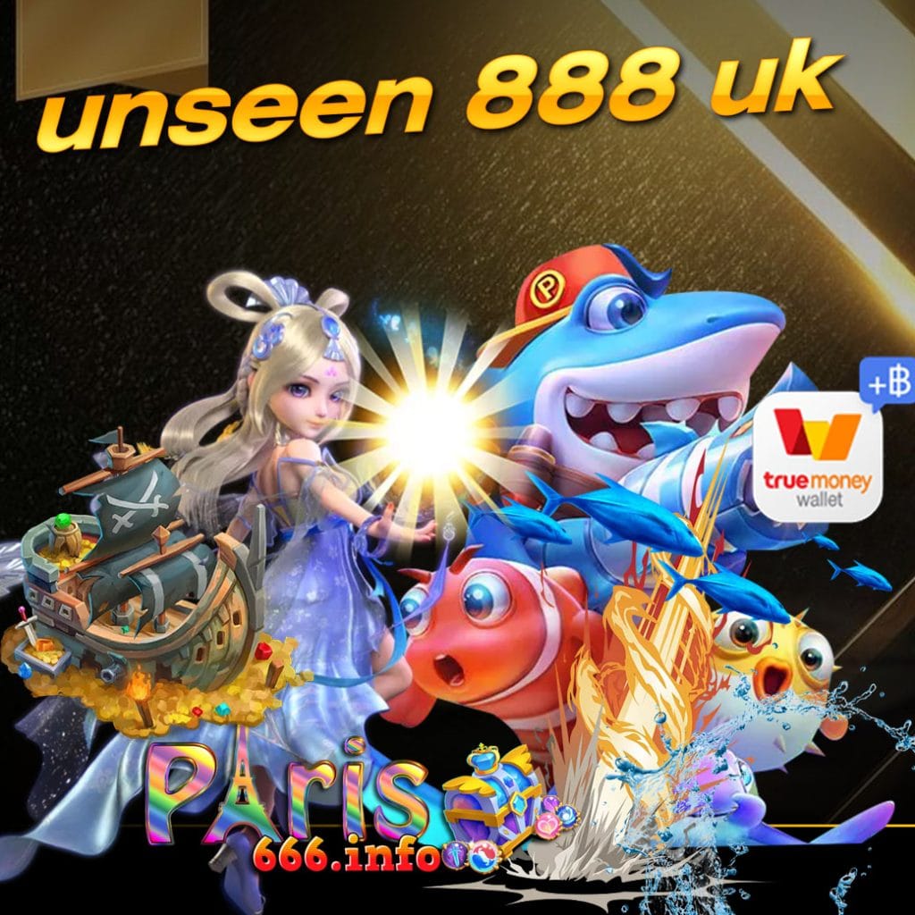 unseen 888 uk เว็บเกม slot ฝาก wallet สล็อตได้ทุนเครดิตฟรี